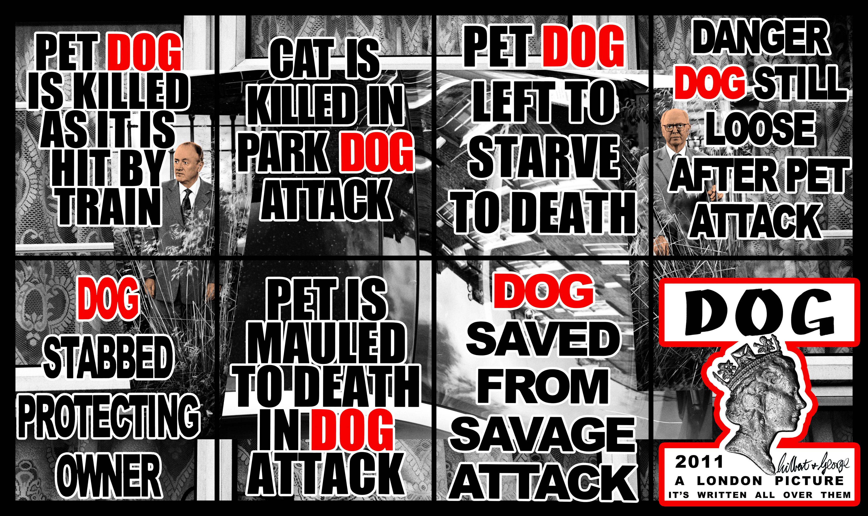 DOG - THE GILBERT + GEORGE CENTRE