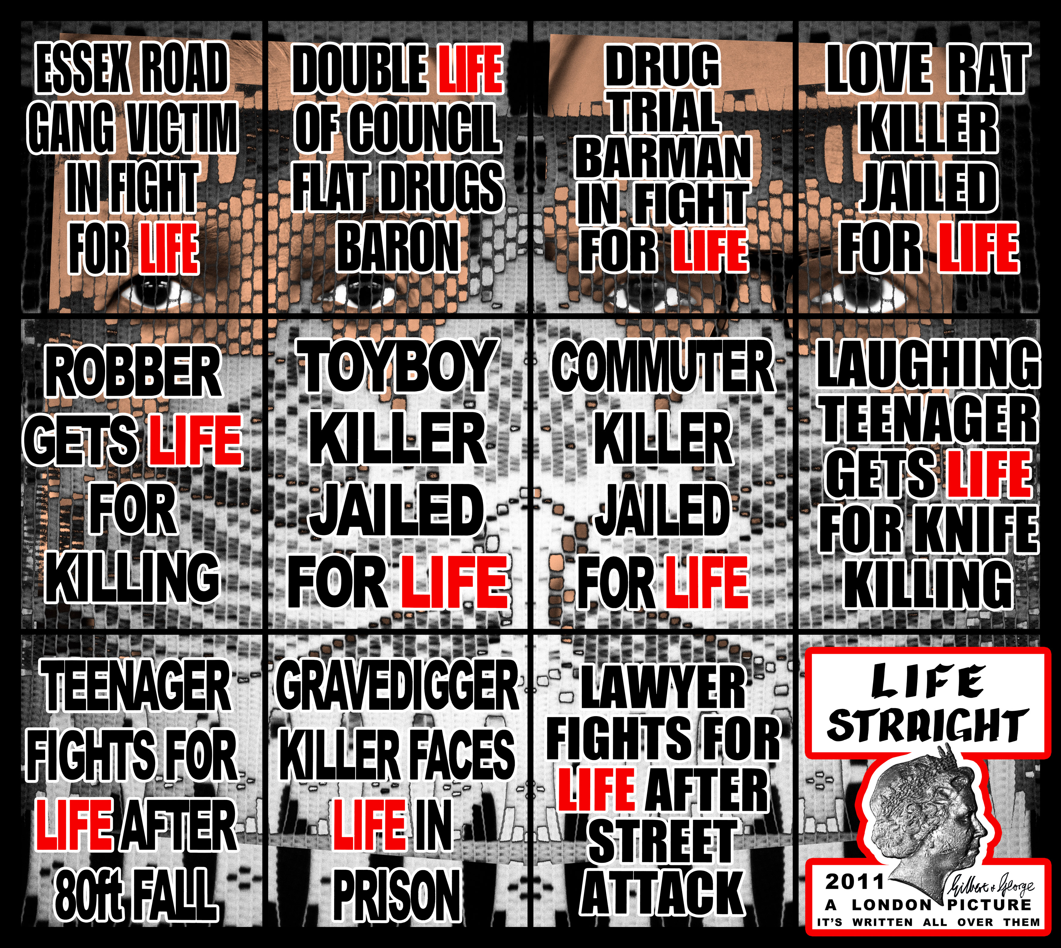 LIFE STRAIGHT - THE GILBERT + GEORGE CENTRE