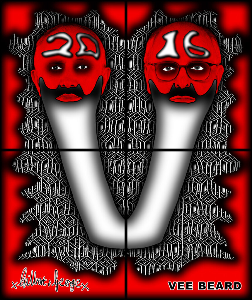 VEE BEARD - THE GILBERT + GEORGE CENTRE