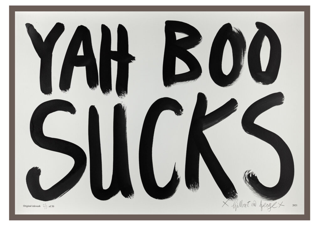 YAH BOO SUCKS (EDITION OF 50) - THE GILBERT + GEORGE CENTRE